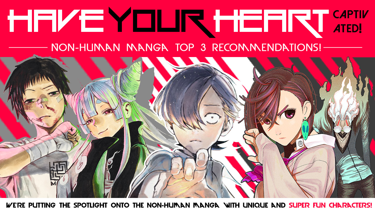 Have your heart captivated! Non-human manga top 3 recommendations!
